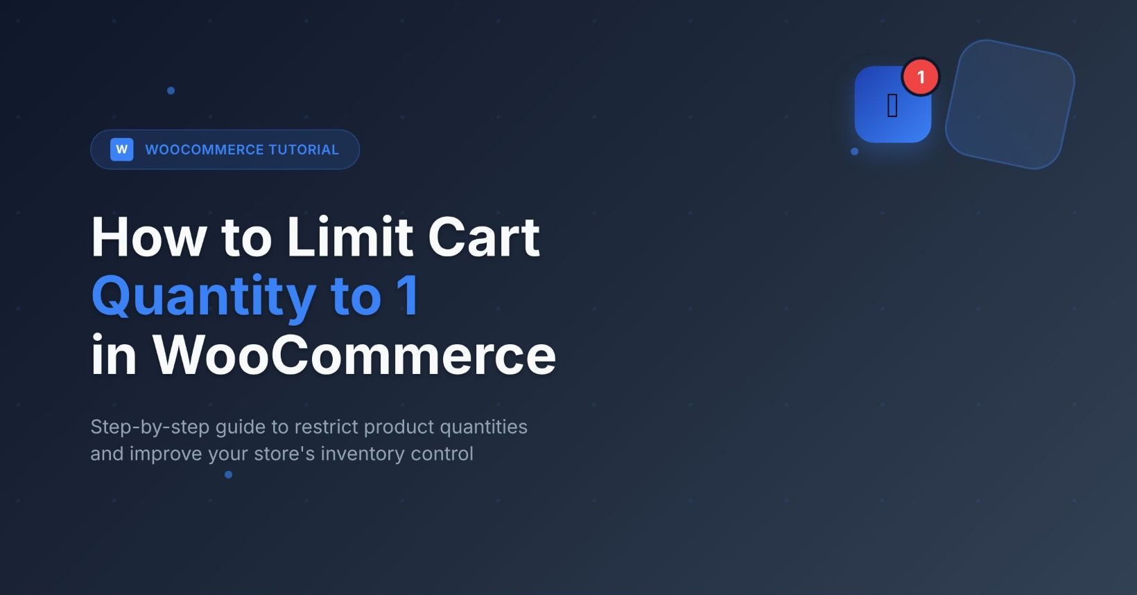 How to limit cart quantity to 1 in WooCommerce - Thedotstore