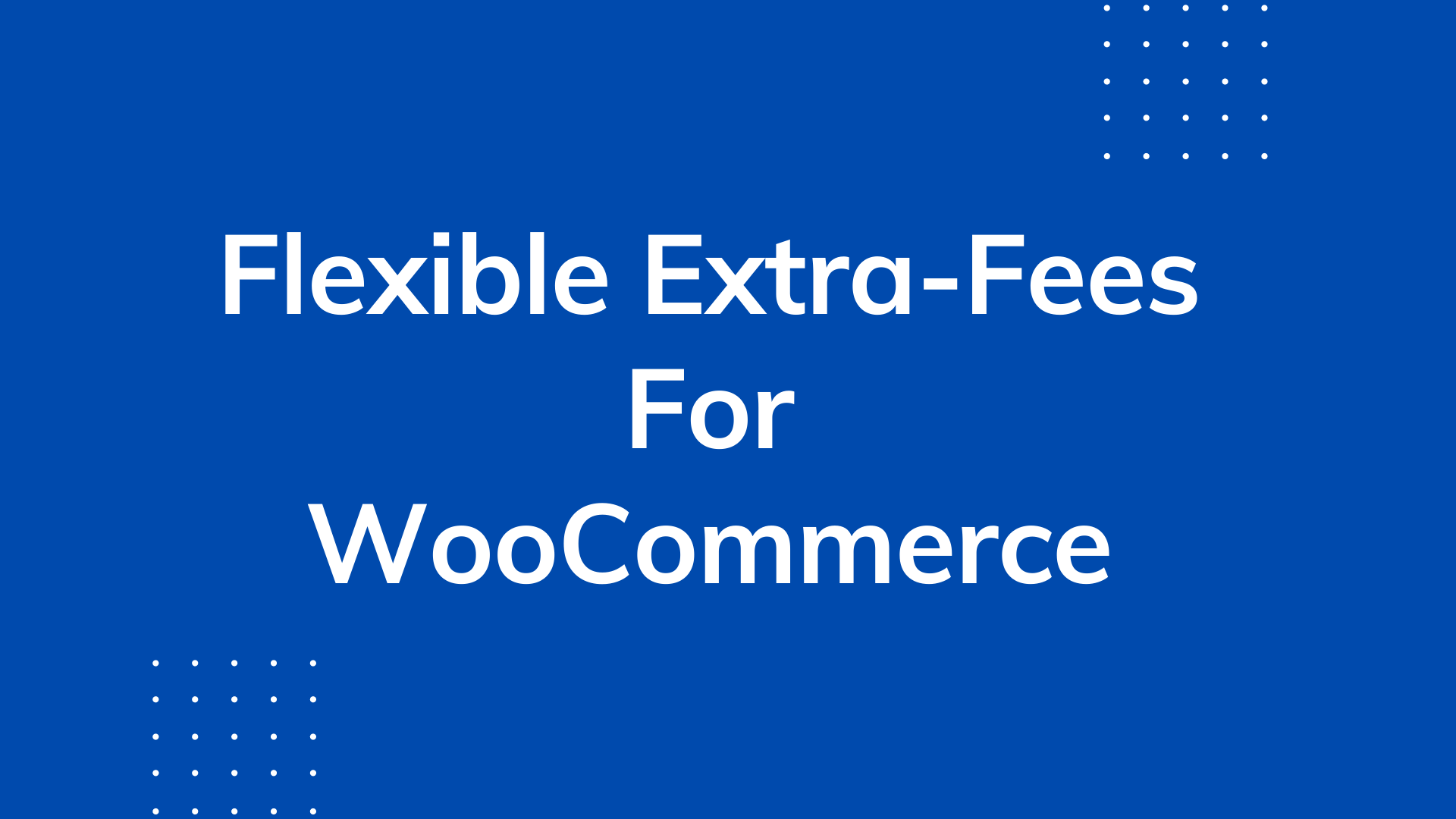 Top 14 Best WooCommerce Extra fees Plugin listing
