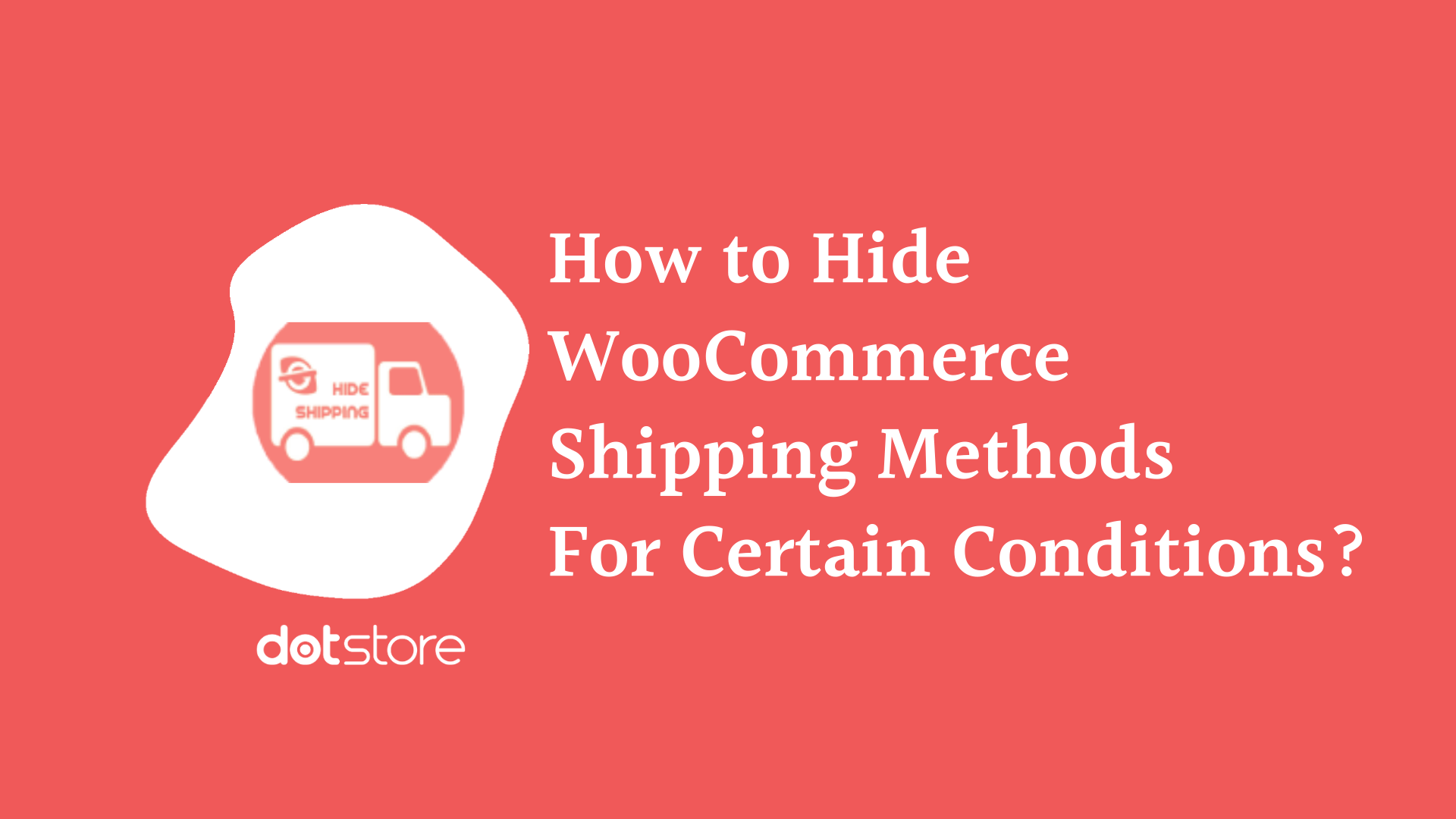 How To Hide The Location Based Shipping Method In Woocommerce